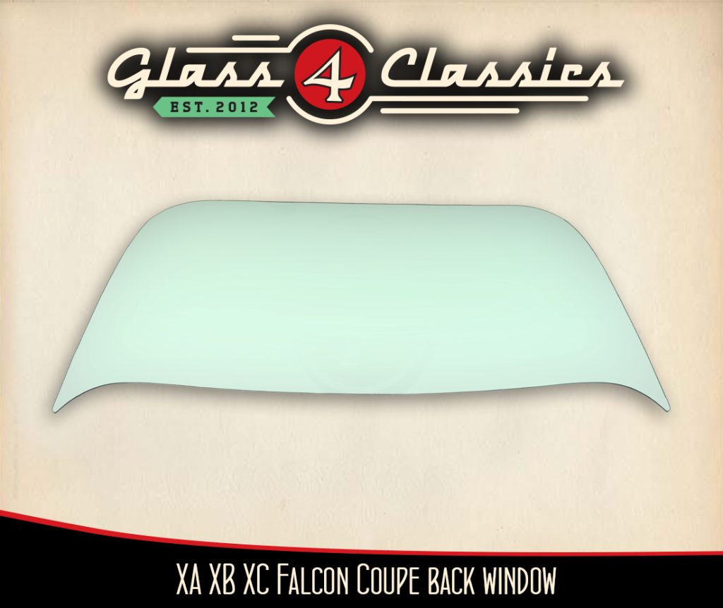 XA XB XC Ford Falcon Coupe | Back Window | New Glass | Glass 4 Classics