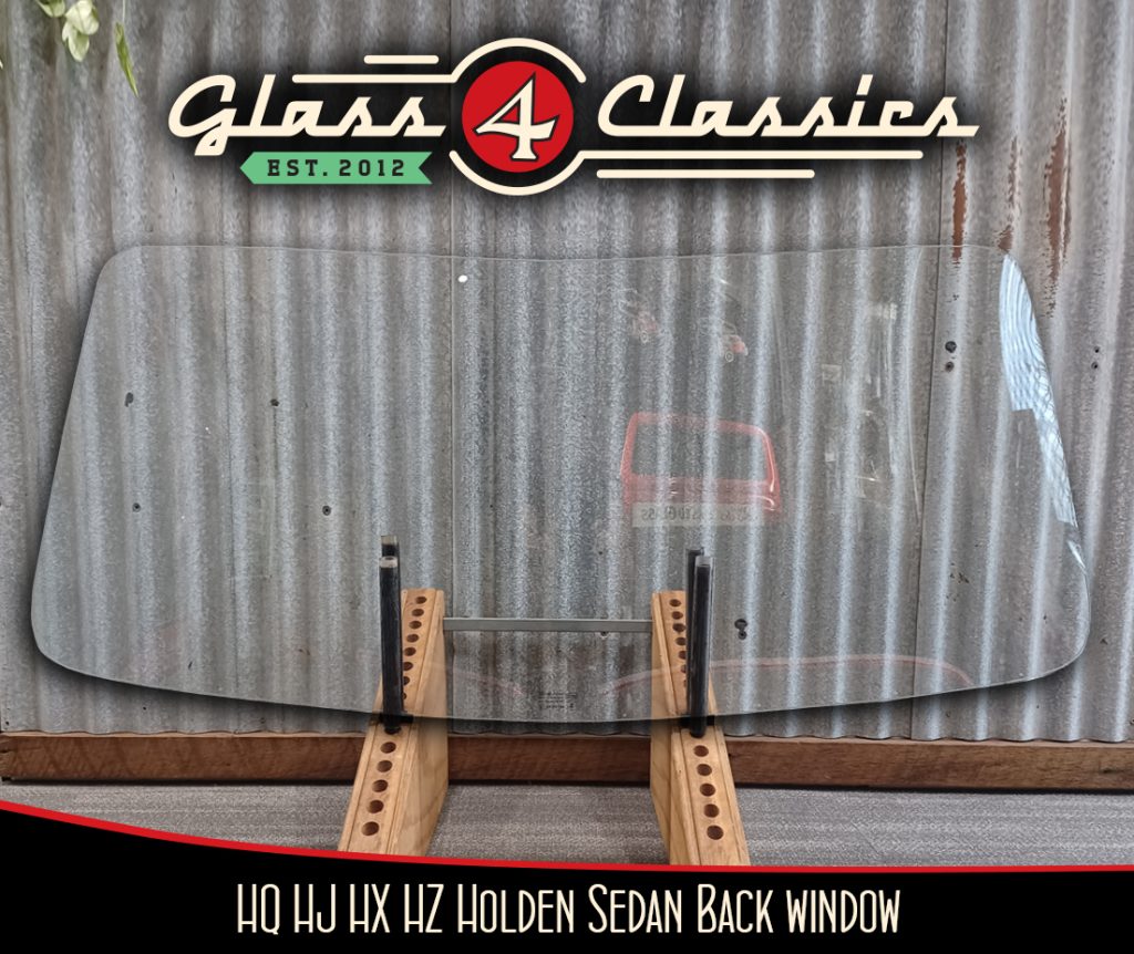 HQ HJ HX HZ Holden Sedan | Back Window | New Glass