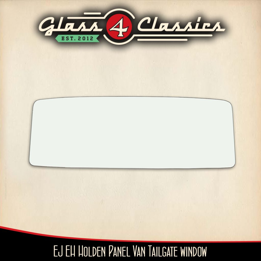 EJ EH Holden Panel Van | Back Window | New Glass