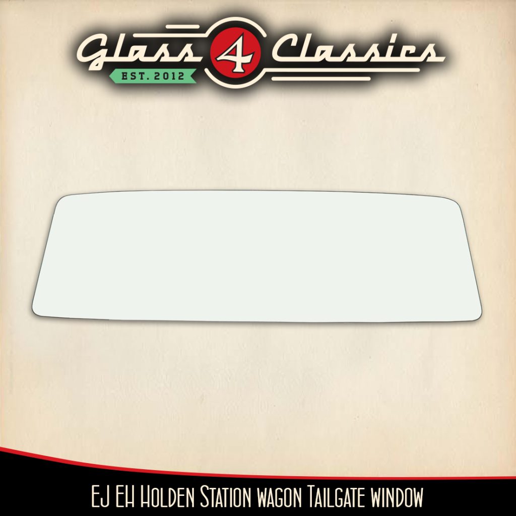 EJ EH Holden Station Wagon | Tailgate Glass | New Glass